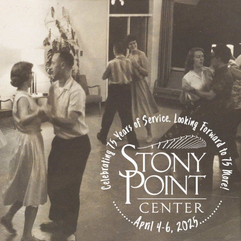 75th Anniversary Celebration Weekend - Stony Point Center